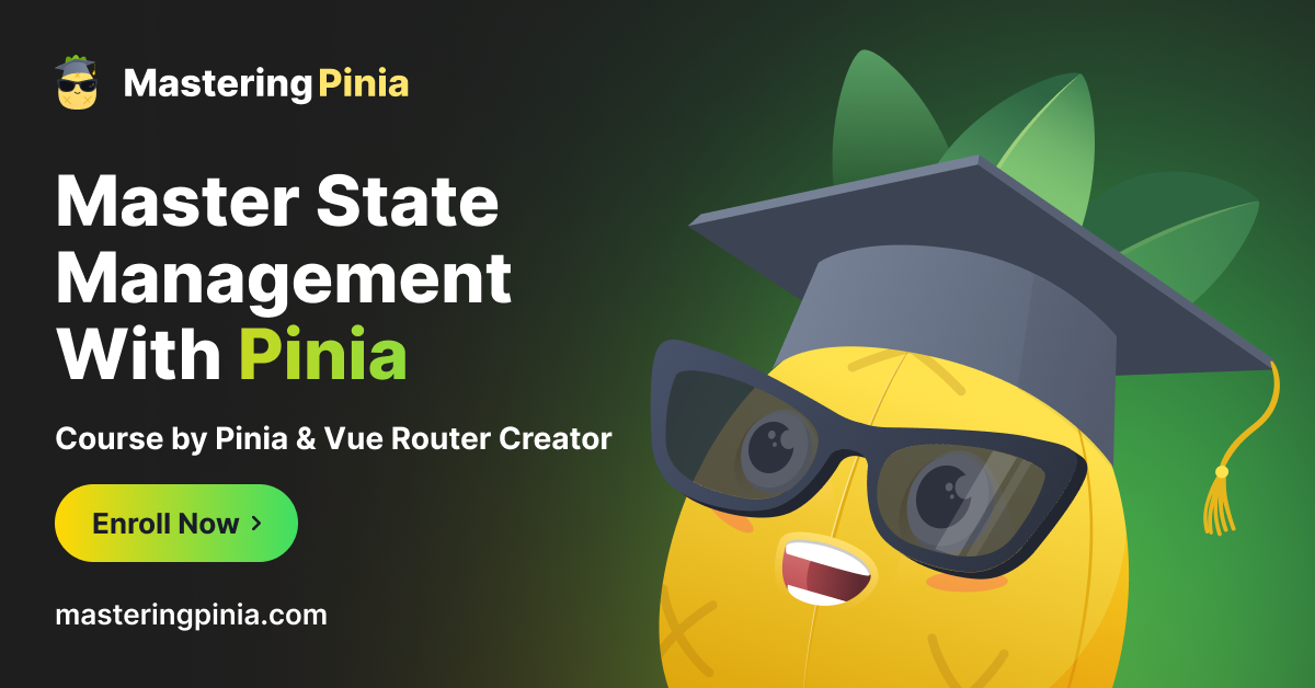 Mastering Pinia | Learn from the creator of Pinia